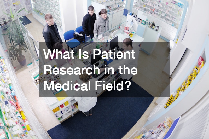 What Is Patient Research in the Medical Field? - Medical Bulletin