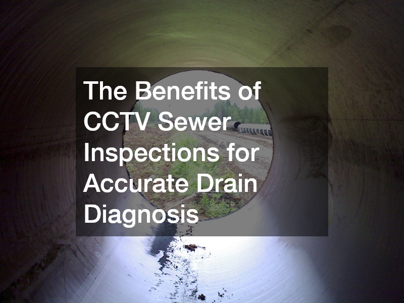 The Benefits of CCTV Sewer Inspections for Accurate Drain Diagnosis ...